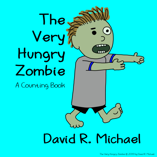 The Very Hungry Zombie – David R. Michael